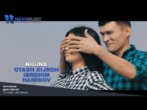 Otash Xijron ft. Ibrohim Hamidov - Nigina | Оташ Хижрон & Иброхим Хамидов - Нигина