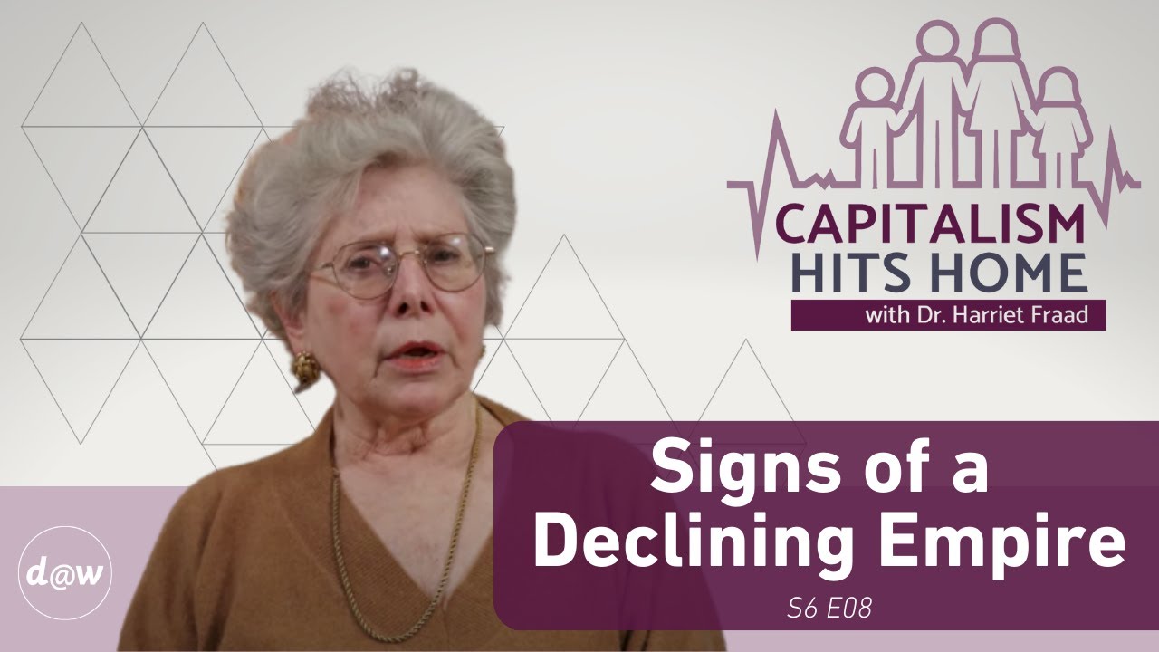 Capitalism Hits Home: Signs of a Declining Empire - YouTube
