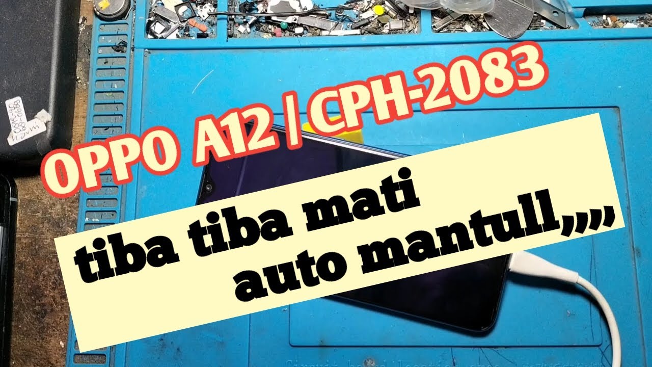 OPPO A12 / CPH-2083 tiba tiba mati - YouTube