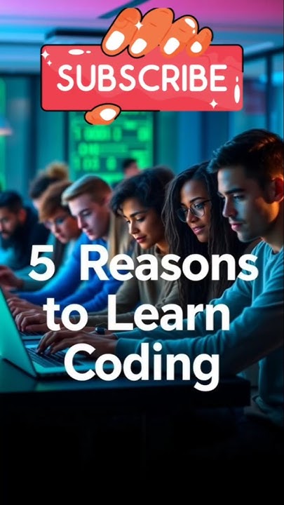 5 Reasons Why You Should Learn to Code - YouTube
