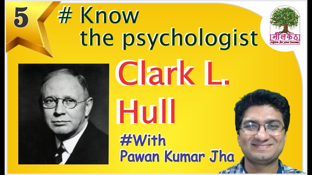 Clark Hull - American Psychologist | CDP by pawan sir (Pawan Kumar Jha ...