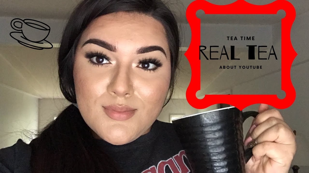 Real Tea About Youtube | TEA TIME - YouTube