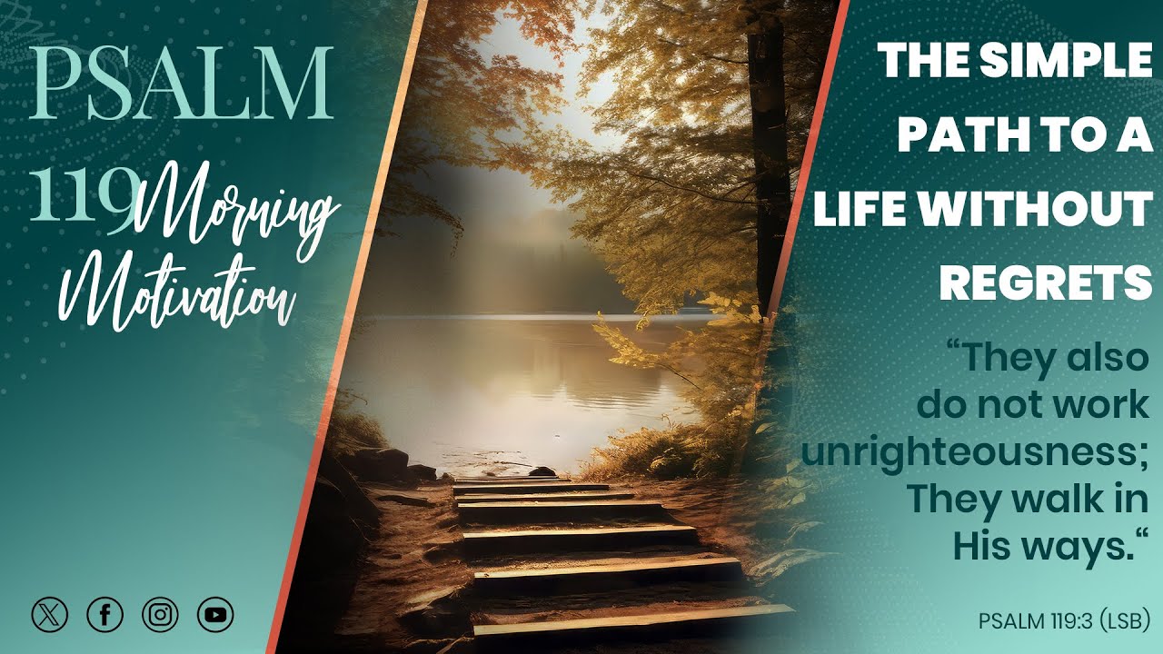 PSALM 119‬:‭3 The Simple Path to a Life Without Regrets: Psalm 119:3 ...