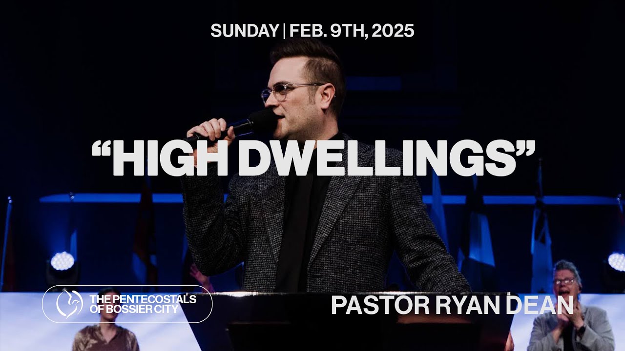 "High Dwellings" - Pastor Ryan Dean - YouTube