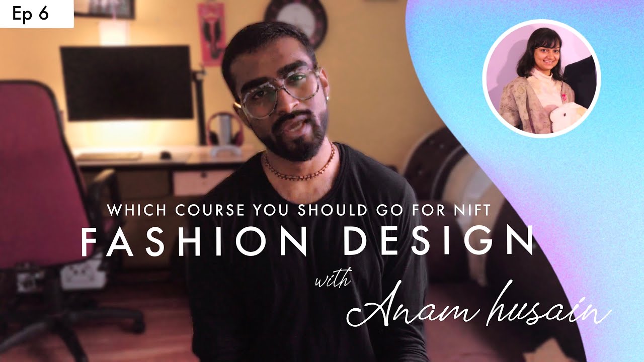 FASHION DESIGN | WHICH COURSE YOU SHOULD GO FOR NIFT - YouTube