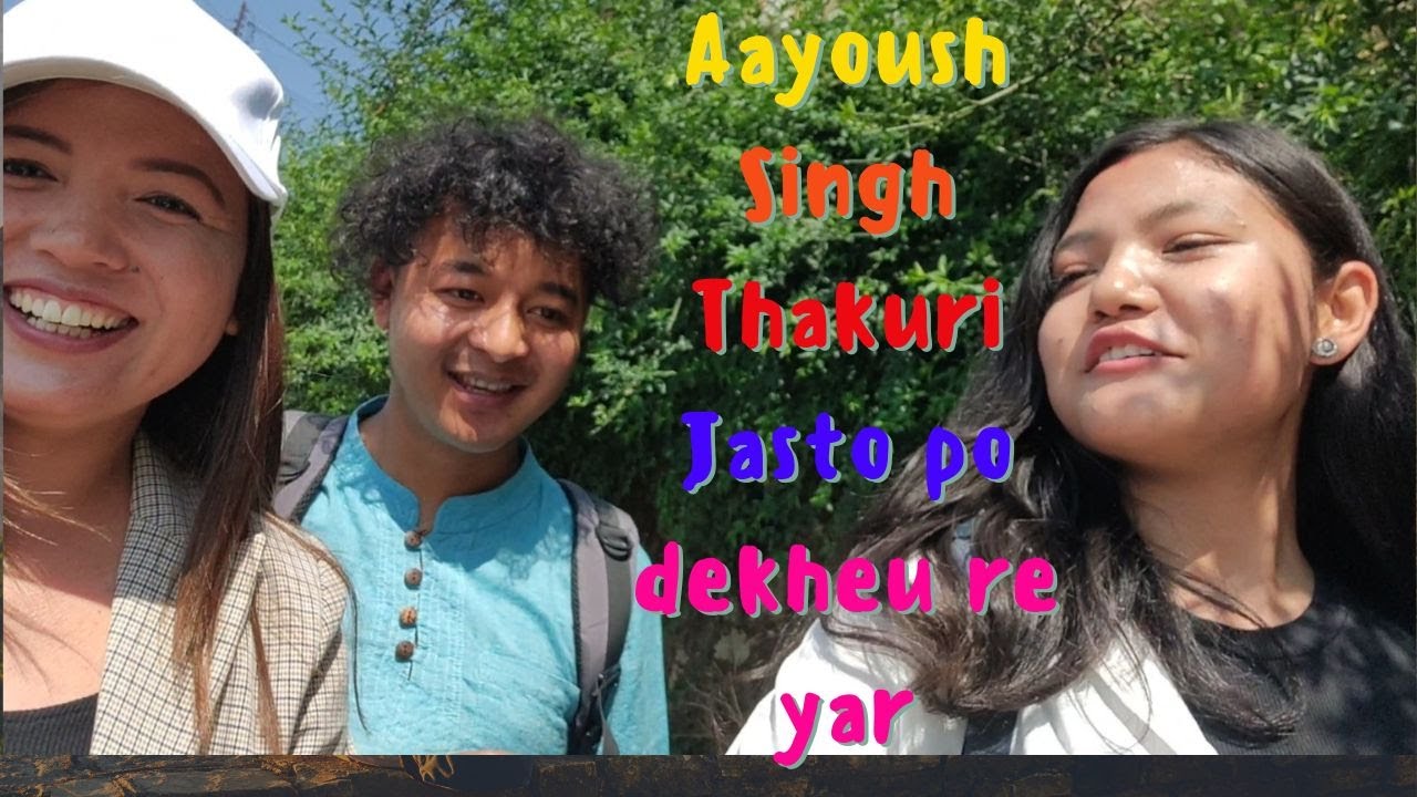 ayush singh thakuri jasto po dekheu re yar || Ghumfir || Vlogs - YouTube