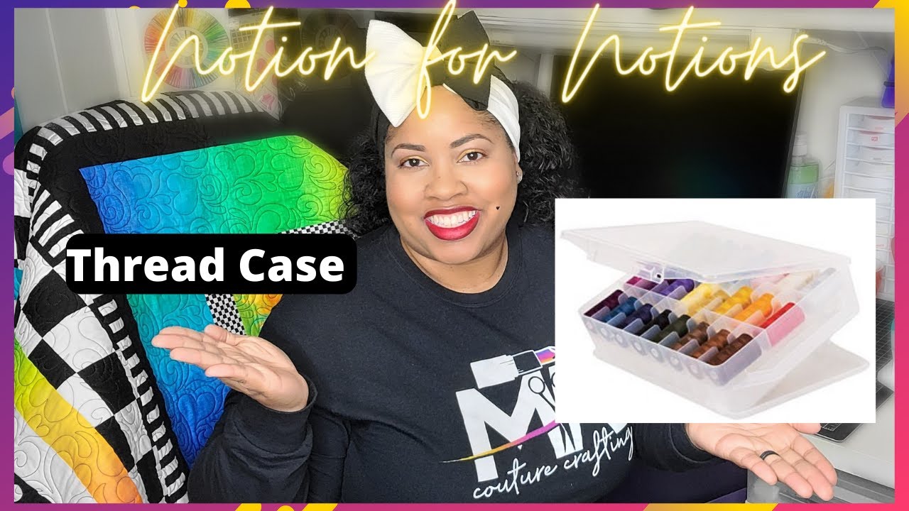 Best Sewing Case for Thread | Notion for Notions - YouTube