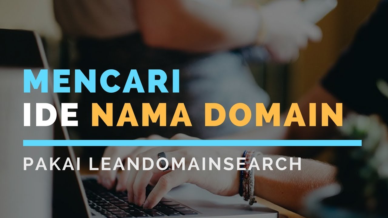 Cara Mudah Mencari Ide Nama Domain Pakai LeanDomainSearch - YouTube