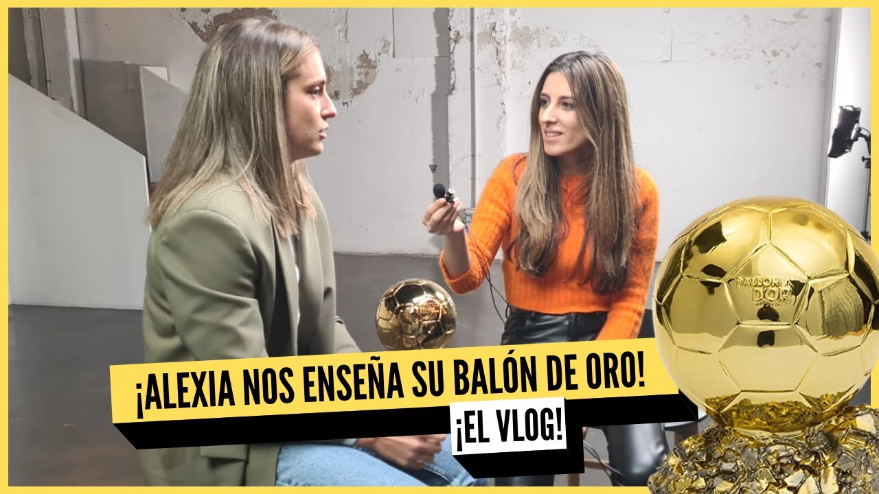 ¡ALEXIA NOS ENSEÑA SU BALÓN DE ORO! 🔝⚽👑 - YouTube
