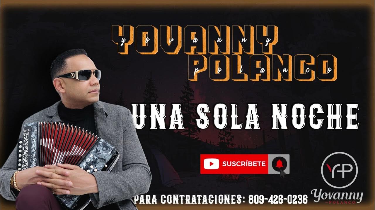 Yovanny Polanco - Una Sola Noche (En Vivo 2023) - YouTube