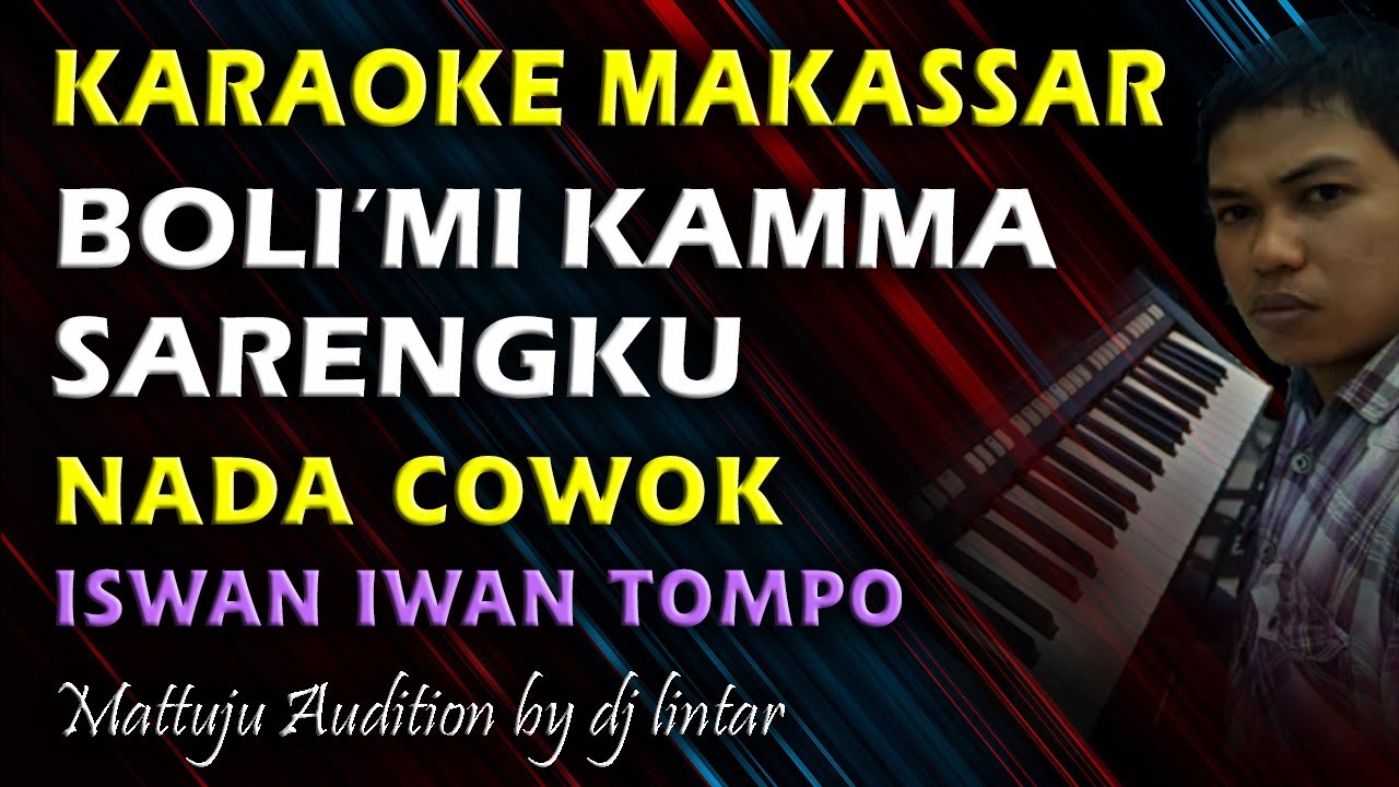 Karaoke Makassar Bolimi Kamma Sarengku || Iswan Iwan Tompo || Nada ...
