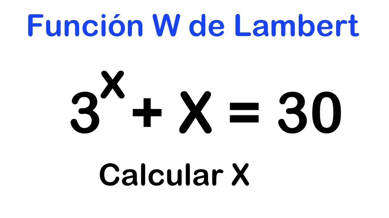 Sabes resolver esta ecuacion exponencial | Funcion W de Lambert - YouTube