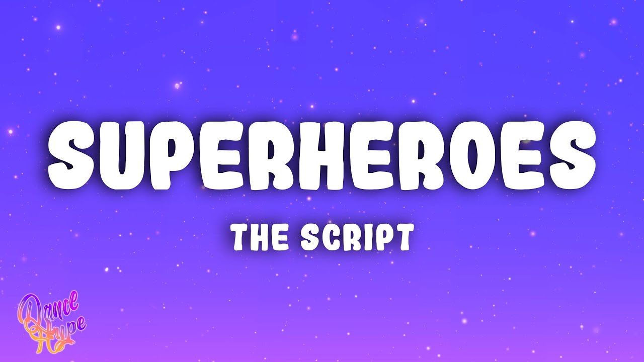 The Script - Superheroes - YouTube