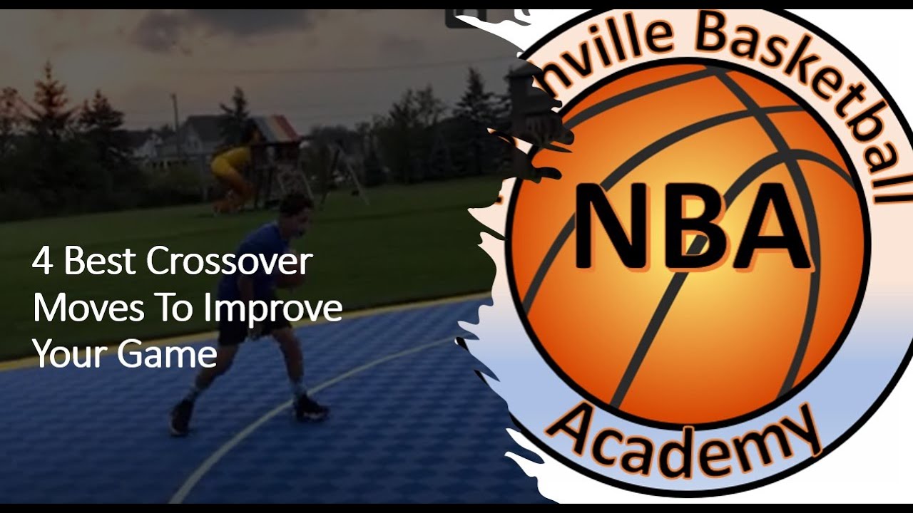 4 Best Crossover Moves To Improve Your Game ...