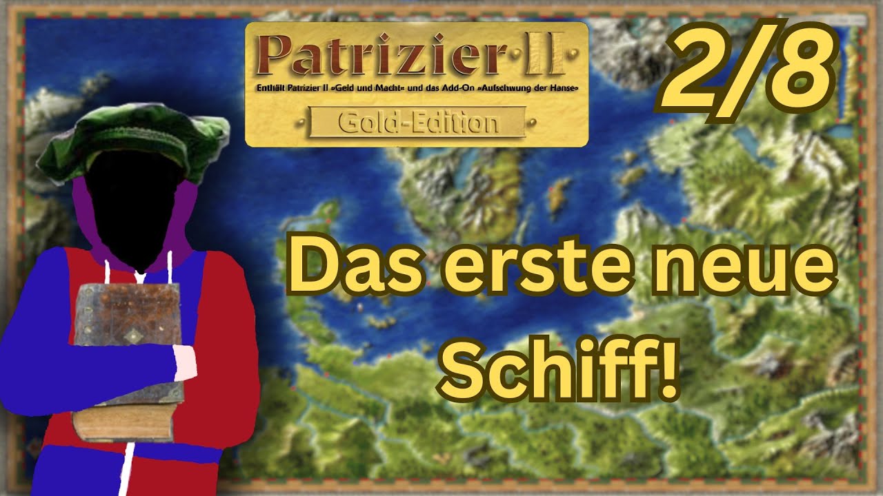 Das erste neue Schiff! | Let's Play Patrizier II: 2/8 - YouTube