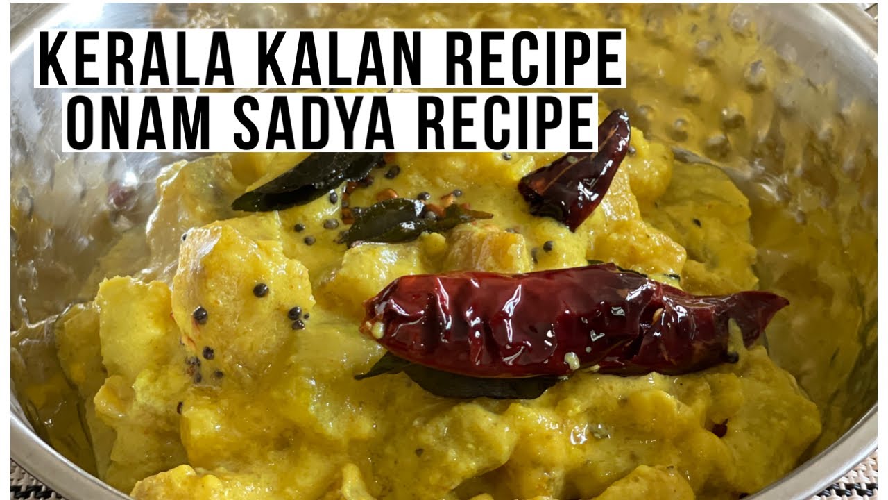 Kerala Kalan | Plantains Cooked With Coconut & Yogurt | Onam Sadya ...