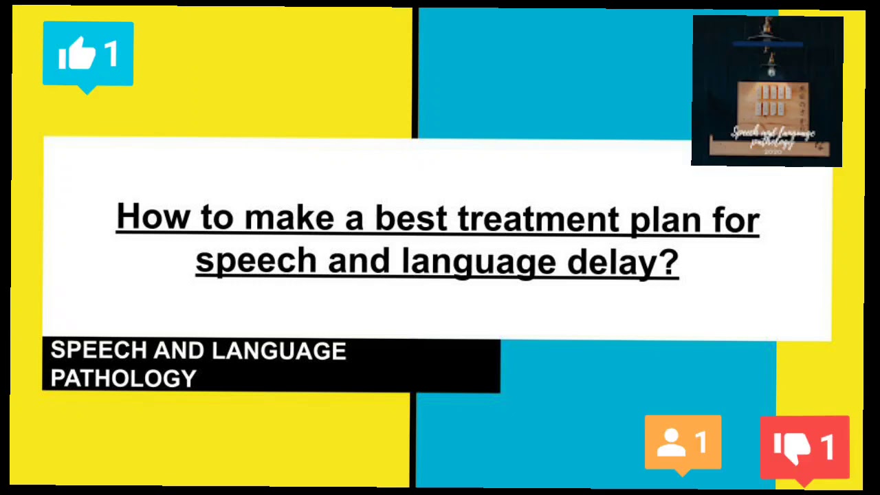 SPECIFIC Speech and language delay Assessment to make a TREATMENT PLAN ...