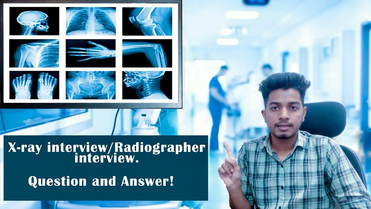 X-RAY INTERVIEW 🩻 IMPORTANT QUESTION AND ANSWER !! RADIOGRAPHER ...