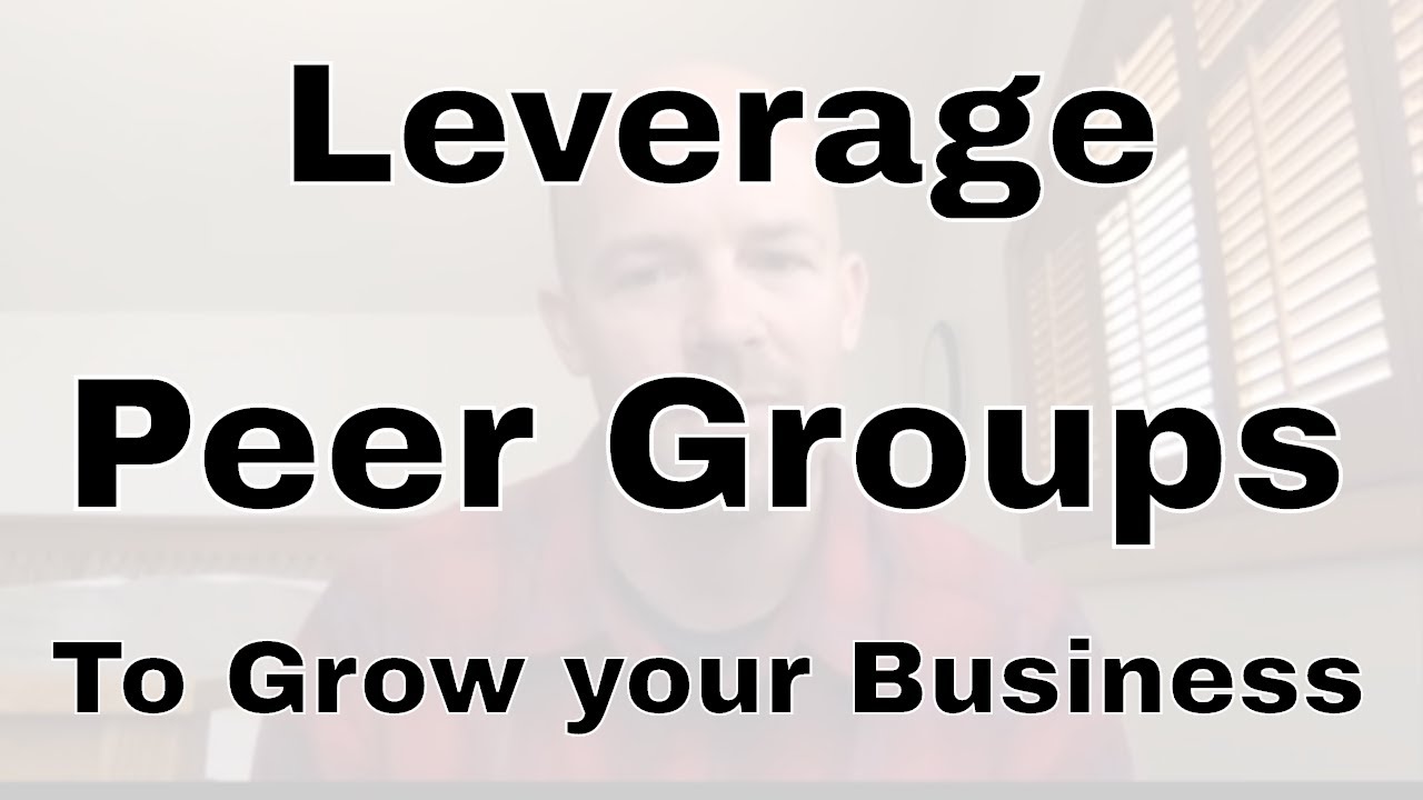 How to leverage peer groups and entrepreneurial organization to grow ...