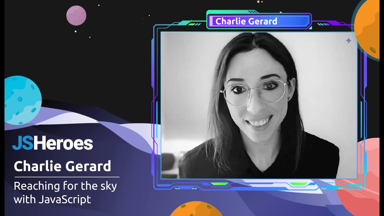 Reaching for the sky with JavaScript - Charlie Gerard | JSHeroes 2023 ...