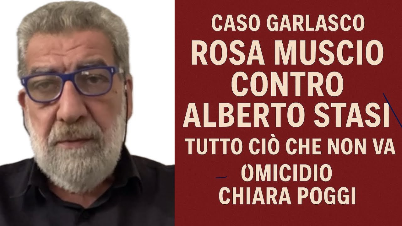 Caso Garlasco. Rosa Muscio contro Alberto Stasi. Tutto ciò che non va ...