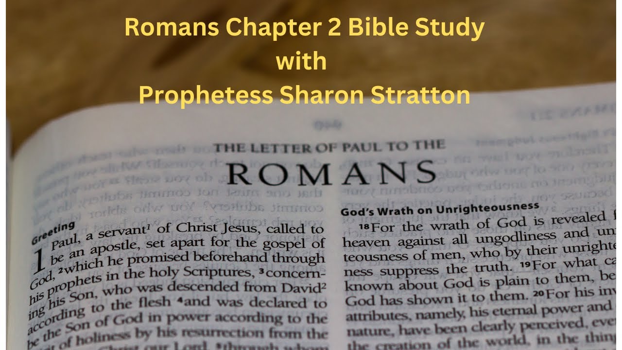 Romans 2:1-16 NKJV BIBLE STUDY with Me | Prophetess Sharon Stratton ...