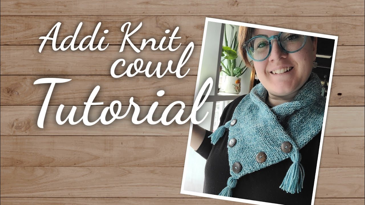 Addi knitting machine cowl tutorial - YouTube