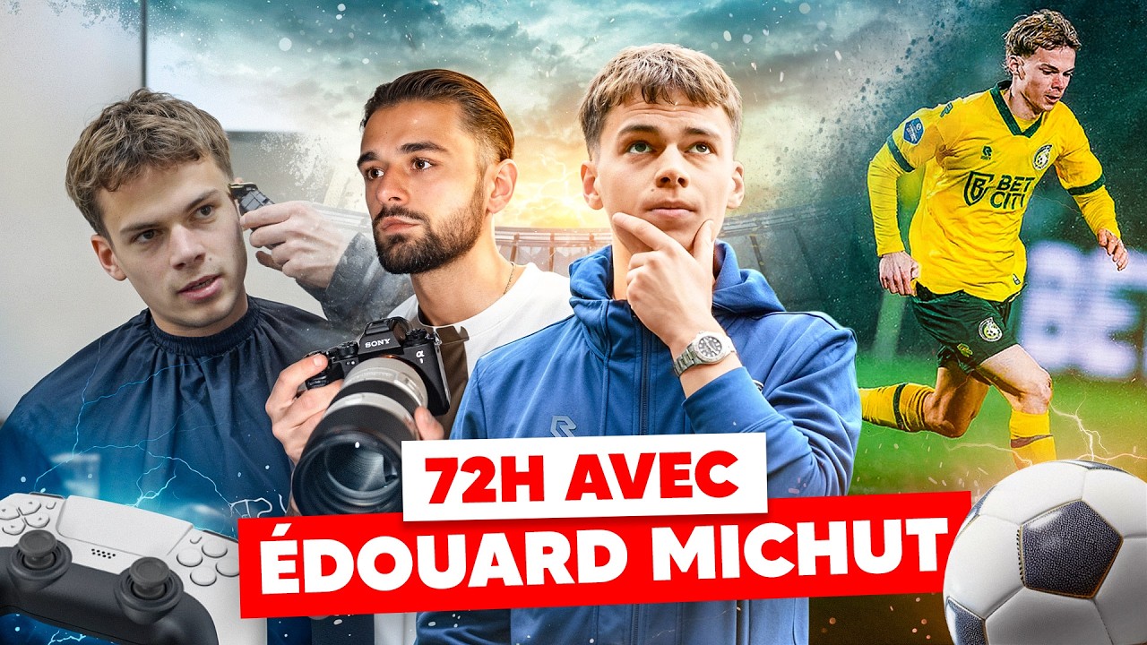 72H AVEC ÉDOUARD MICHUT ! Dans la vie d'un Footballeur Pro - YouTube