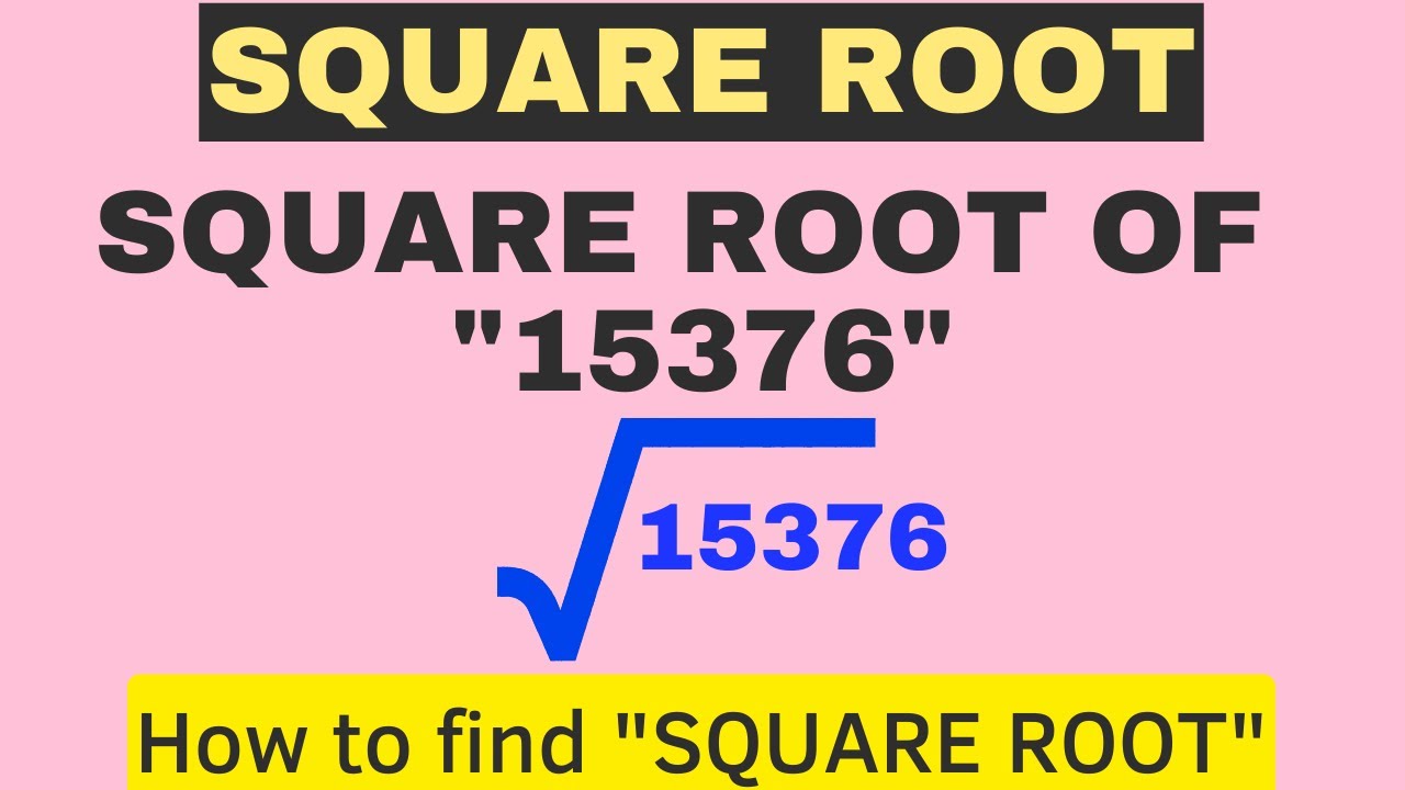 Square Root How To Find Square Root Square Root Of 15376 square-root-how-to-find-square-root-square-root-of-15376