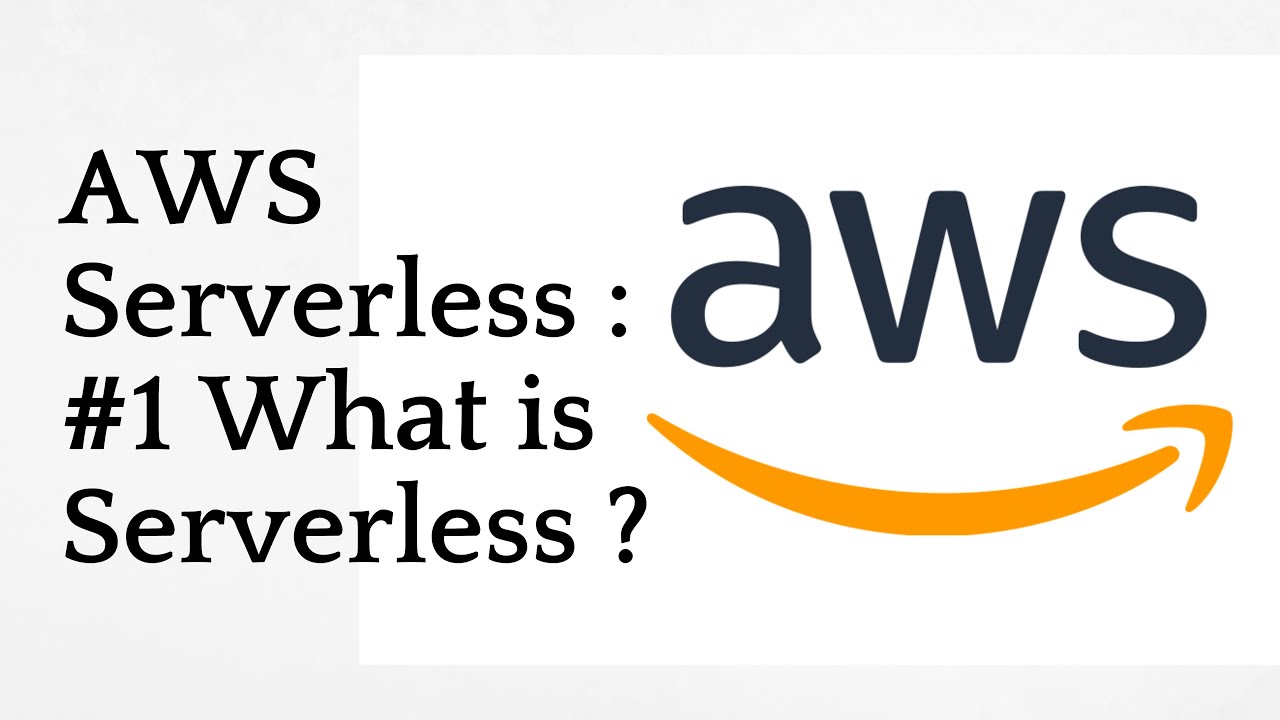 AWS Serverless :#1 What is Serverless ? - YouTube