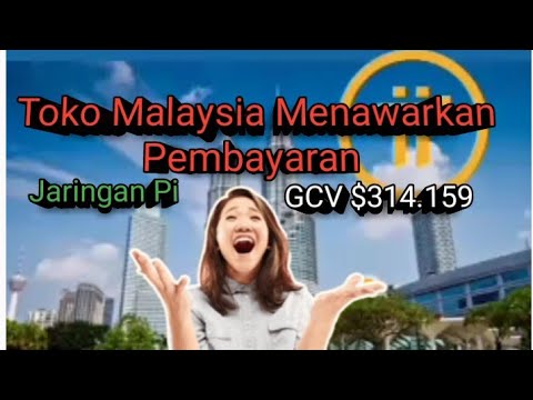 Toko Malaysia Menawarkan Pembayaran GCV $314.159 Jaringan Pi ‼️ Pinetworkupdate - YouTube