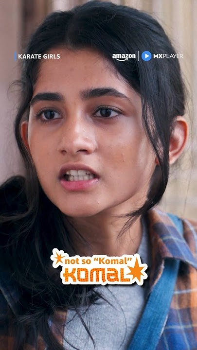Meet Karate Girl Komal ft. Ashlesha Thakur, Celesti Bairagey | Karate Girls | Amazon MX Player ...