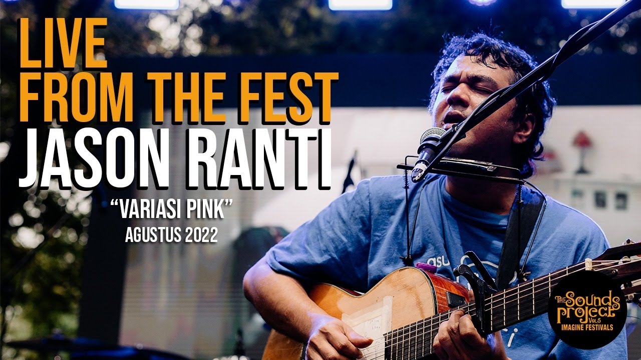 Jason Ranti - Variasi Pink Live at The Sounds Project 2022 - YouTube