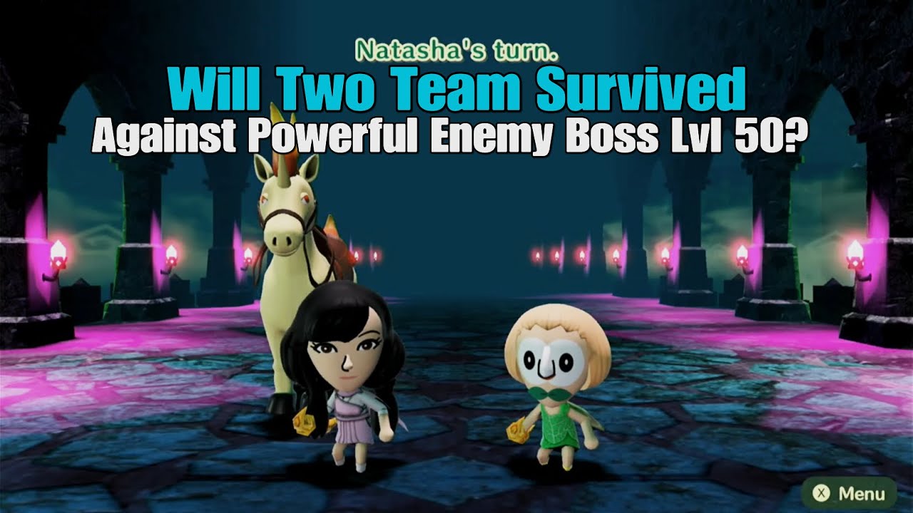 Miitopia - Will Two Team Survived Against Powerful Enemy Boss Lvl 50 ...
