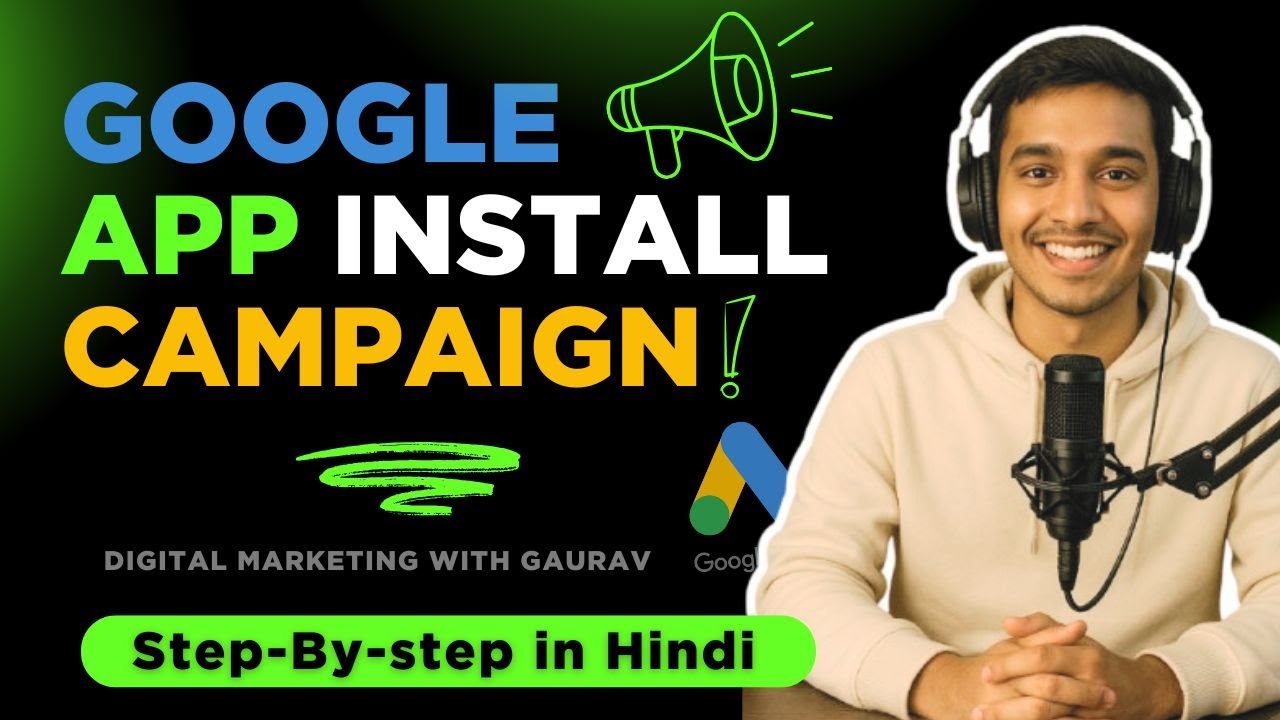 App Campaign Google Ads setup Tutorial 2025 | Full Setup Guide ...