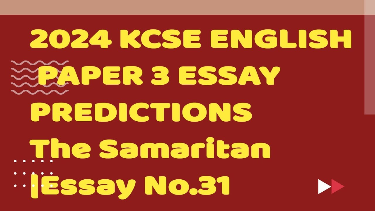 2026 KCSE ENGLISH PAPER 3 ESSAY PREDICTIONS.|The Samaritan |Essay No.31 ...