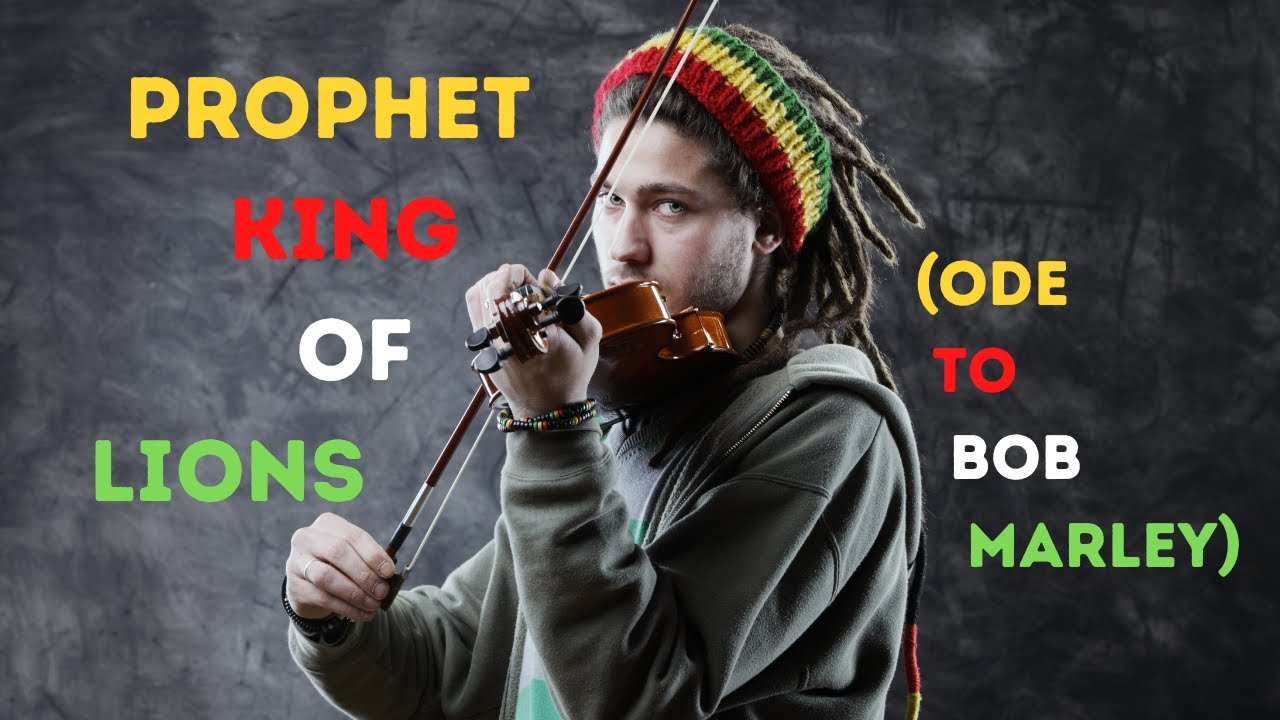 Prophet King of Lions (Ode to Bob Marley) - Justin J. Moore & Carina ...