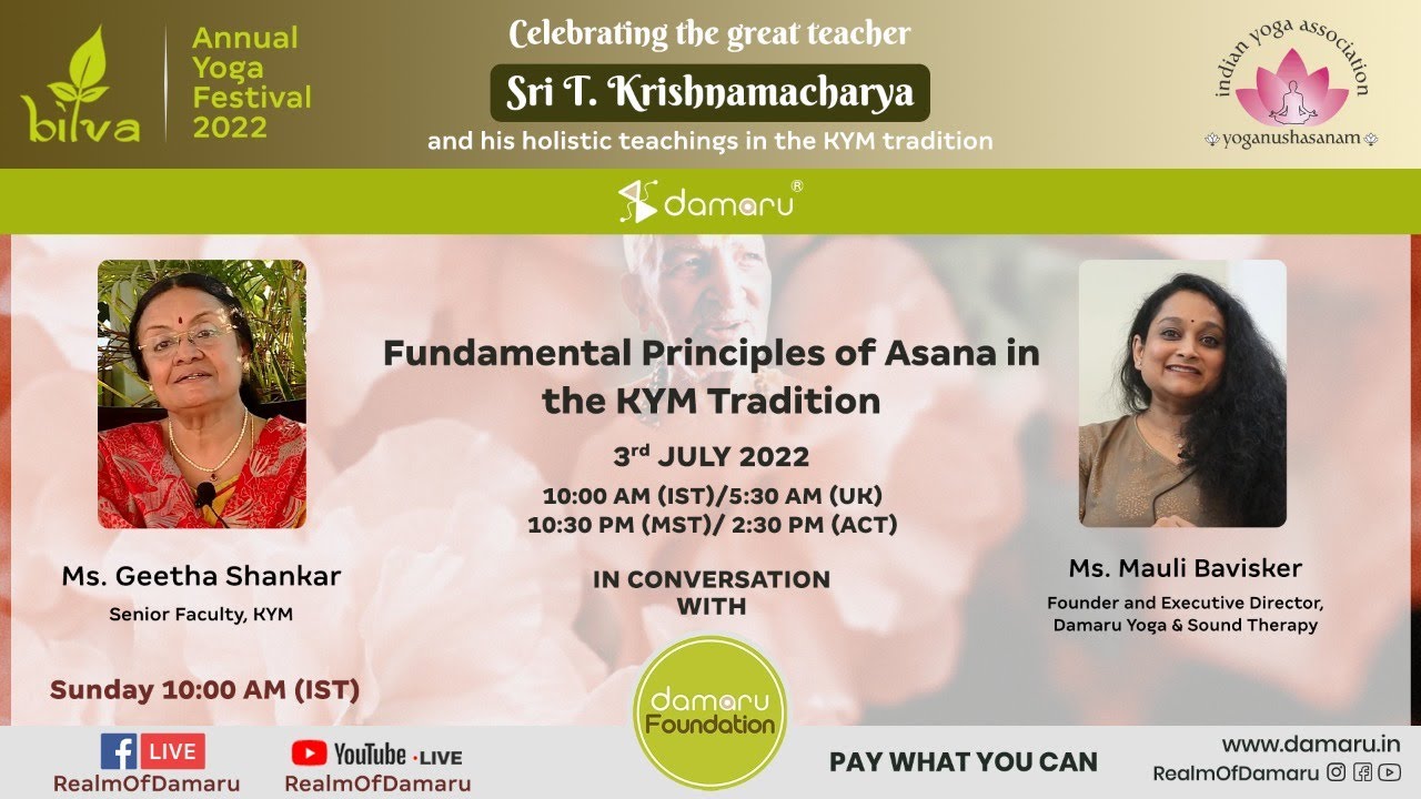 Ms. Geetha Shankar | Fundamental Principles of Asana in the KYM ...
