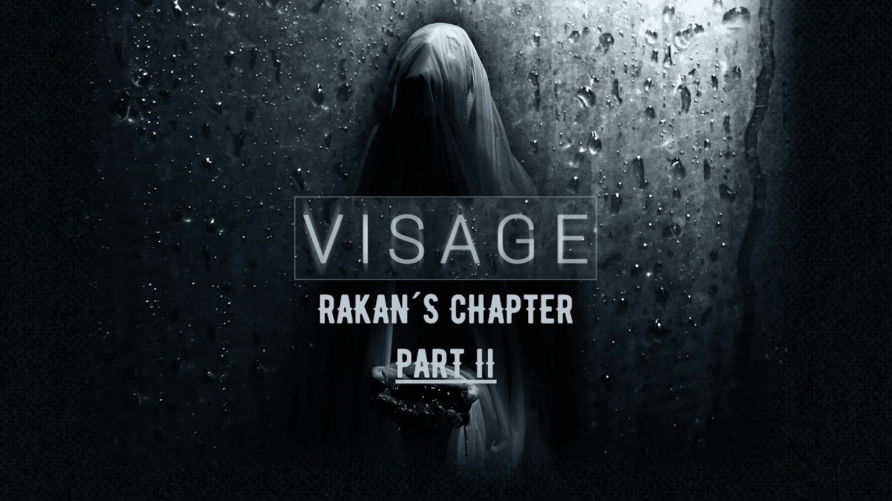 Lets Play - Visage! Rakan´s Chapter! I Part 2 #letsplay #blind - YouTube