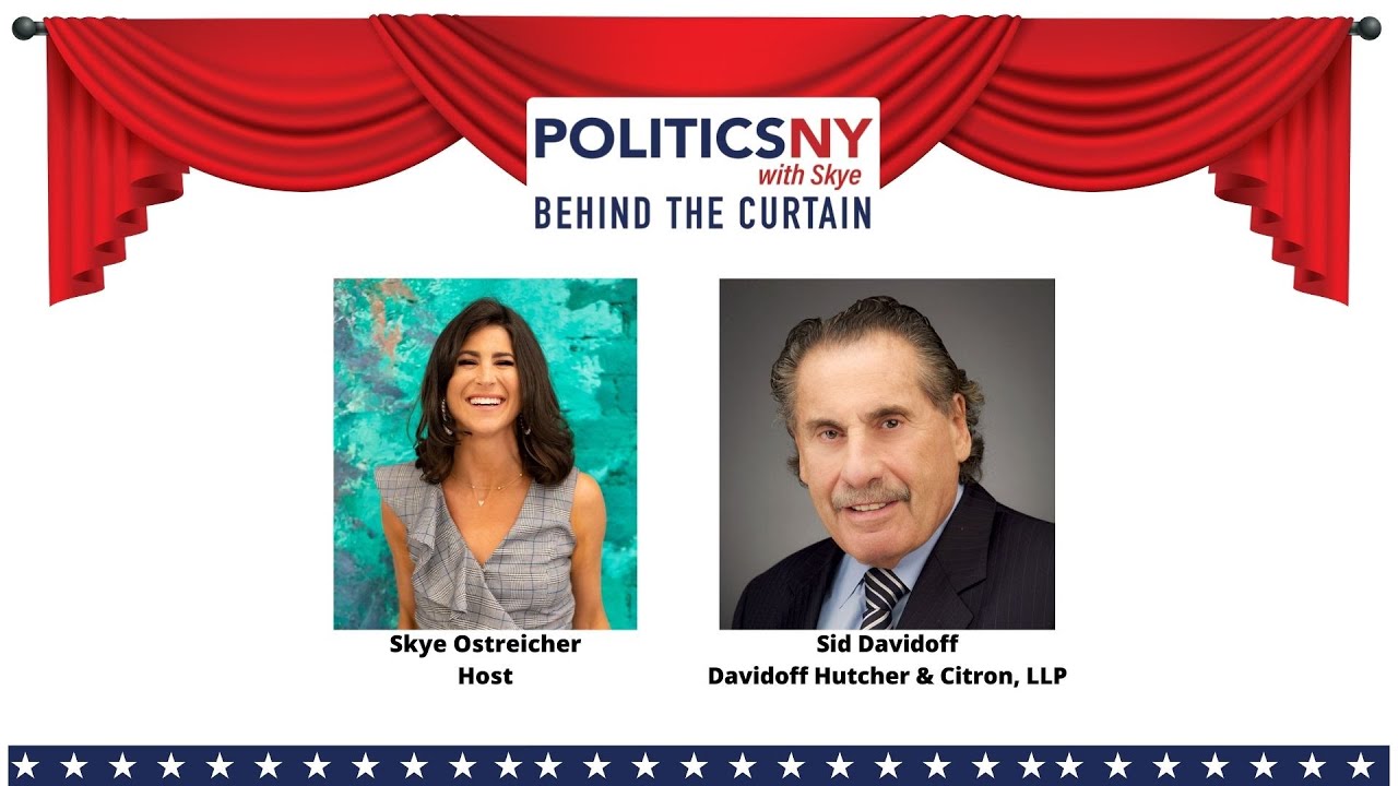 PoliticsNY with Skye: Behind the Curtain – Ep. 32 – Sid Davidoff ...
