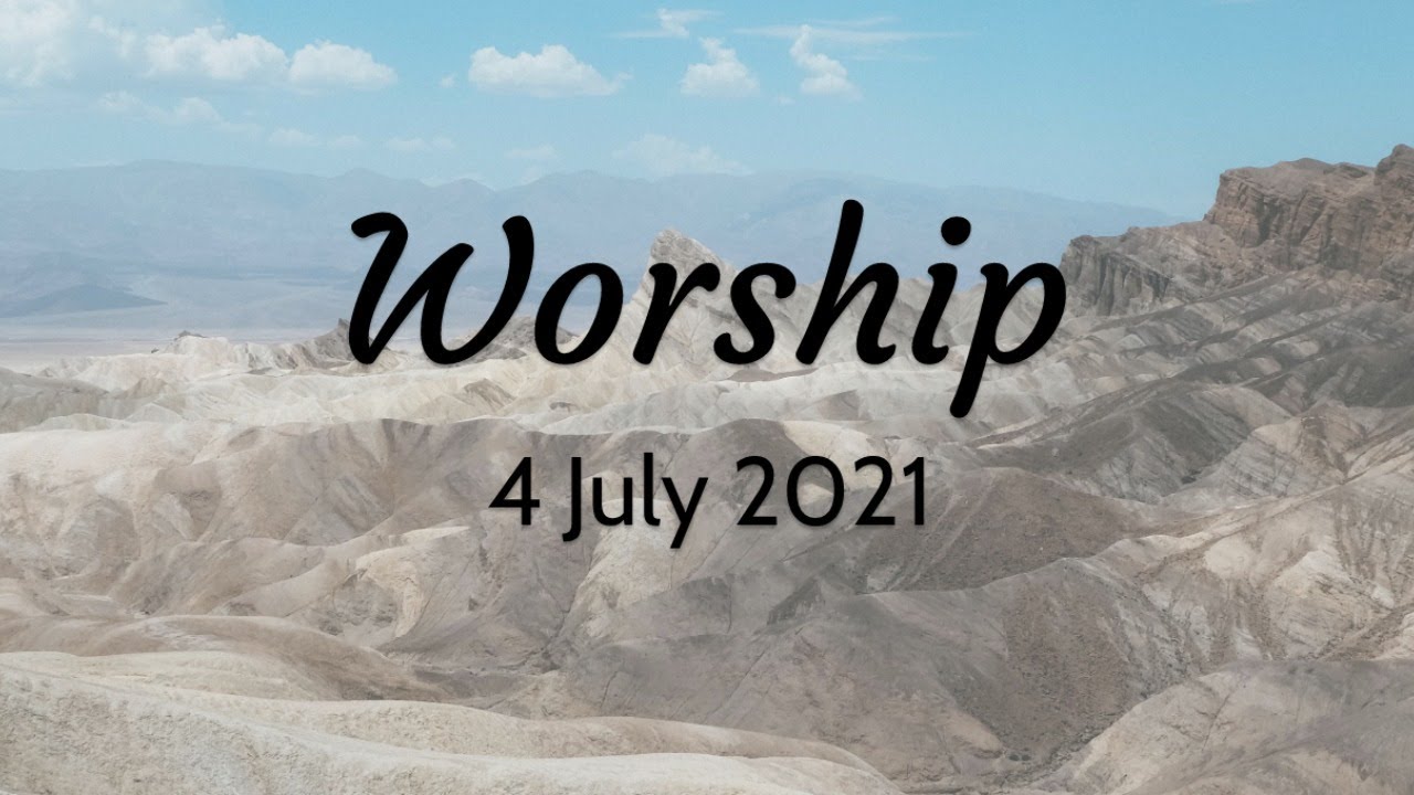 LCC Worship 4 July 2021 - YouTube