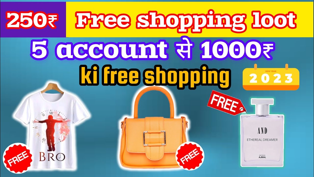 New biggest loot offer today | 250rs ki free shopping loot | free ...