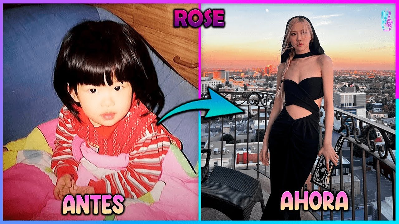 Transformación de ROSE🌸 de BLACKPINK ( 1 al 25 años ) 💟 - YouTube