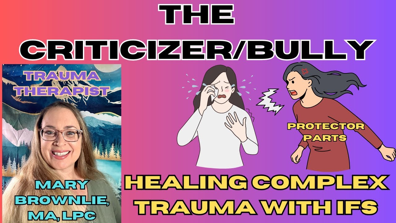 Taming Your Inner Bully: Healing Complex Trauma With IFS Therapy - YouTube
