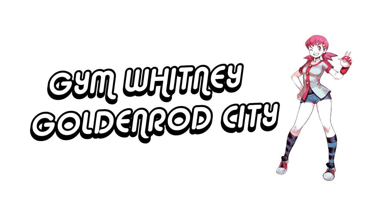 (PKL) POKELEGENDS - 3º GINÁSIO JOHTO - GYM WHITNEY GOLDENROD CITY LV75 ...