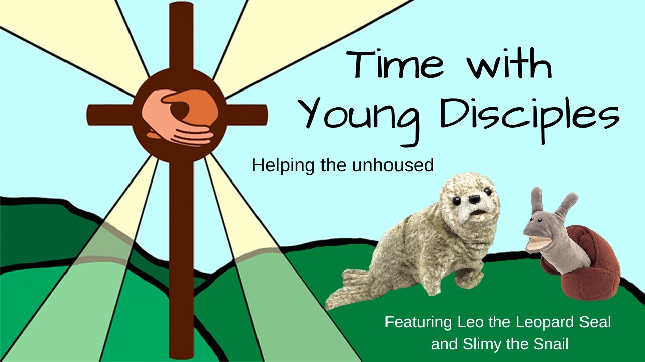 Helping the unhoused A Time With Young Disciples - YouTube