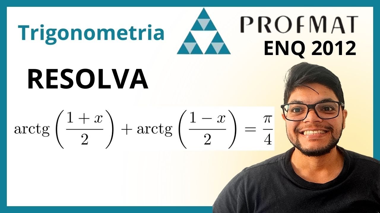 Resolva a equação arctg(1 +x)/2 + arctg (1-x)/2 = π/4 (PROFMAT) MA11 ...