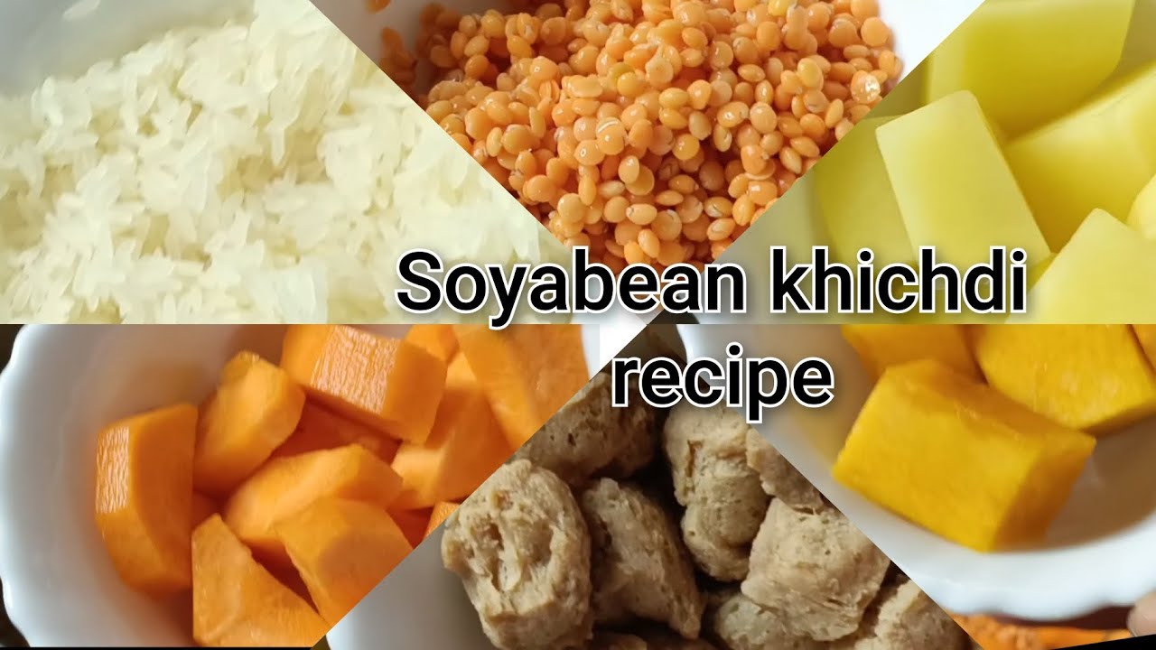 Healthy Soybean Khichdi Recipe for Babies 6+ Months | Nutritious Baby ...