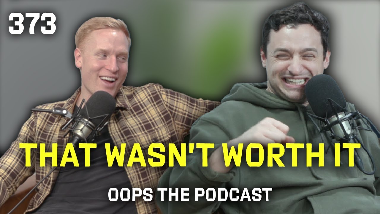That Wasn't Worth It | OOPS Ep. 373 - YouTube