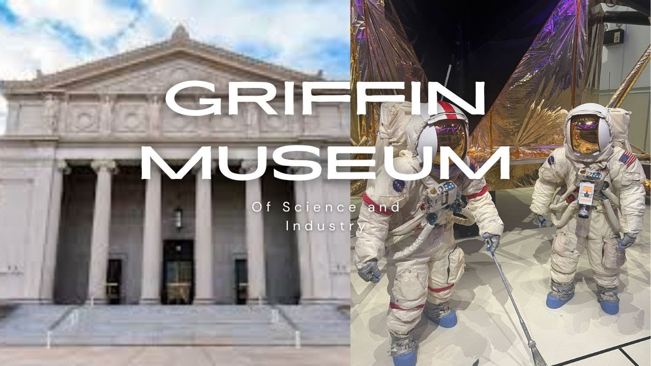 Griffin Museum of Science and Industry | Chicago, IL - YouTube